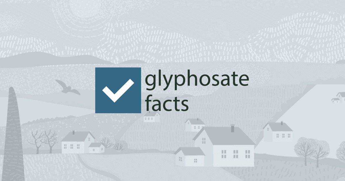 Glyphosate Basics Downloadable Fact Sheet - Glyphosate Facts Glyphosate Basics Downloadable Fact Sheet - Glyphosate Facts